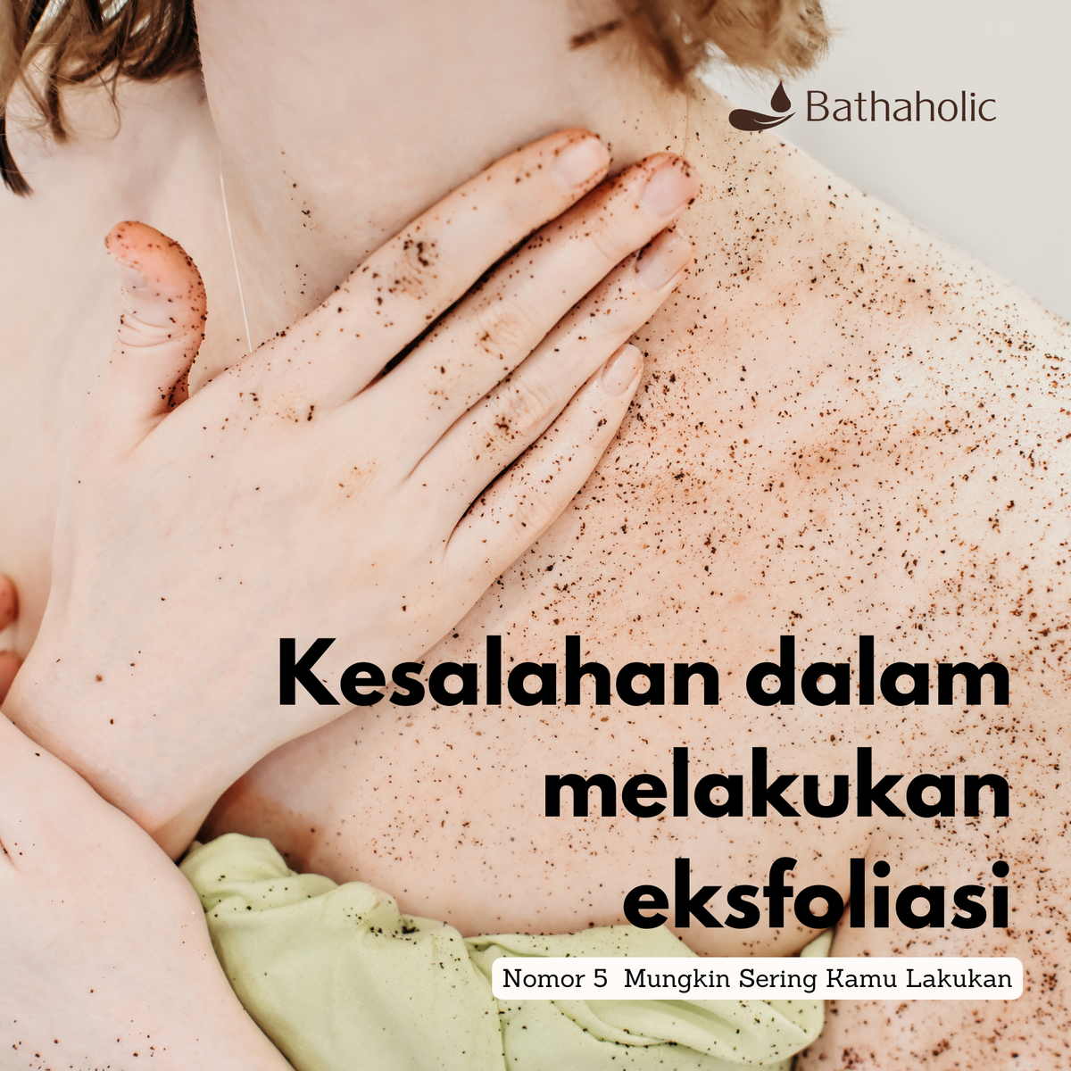 Kesalahan Dalam Melakukan Eksfoliasi, Nomor 5 Mungkin Sering Kamu Laku ...